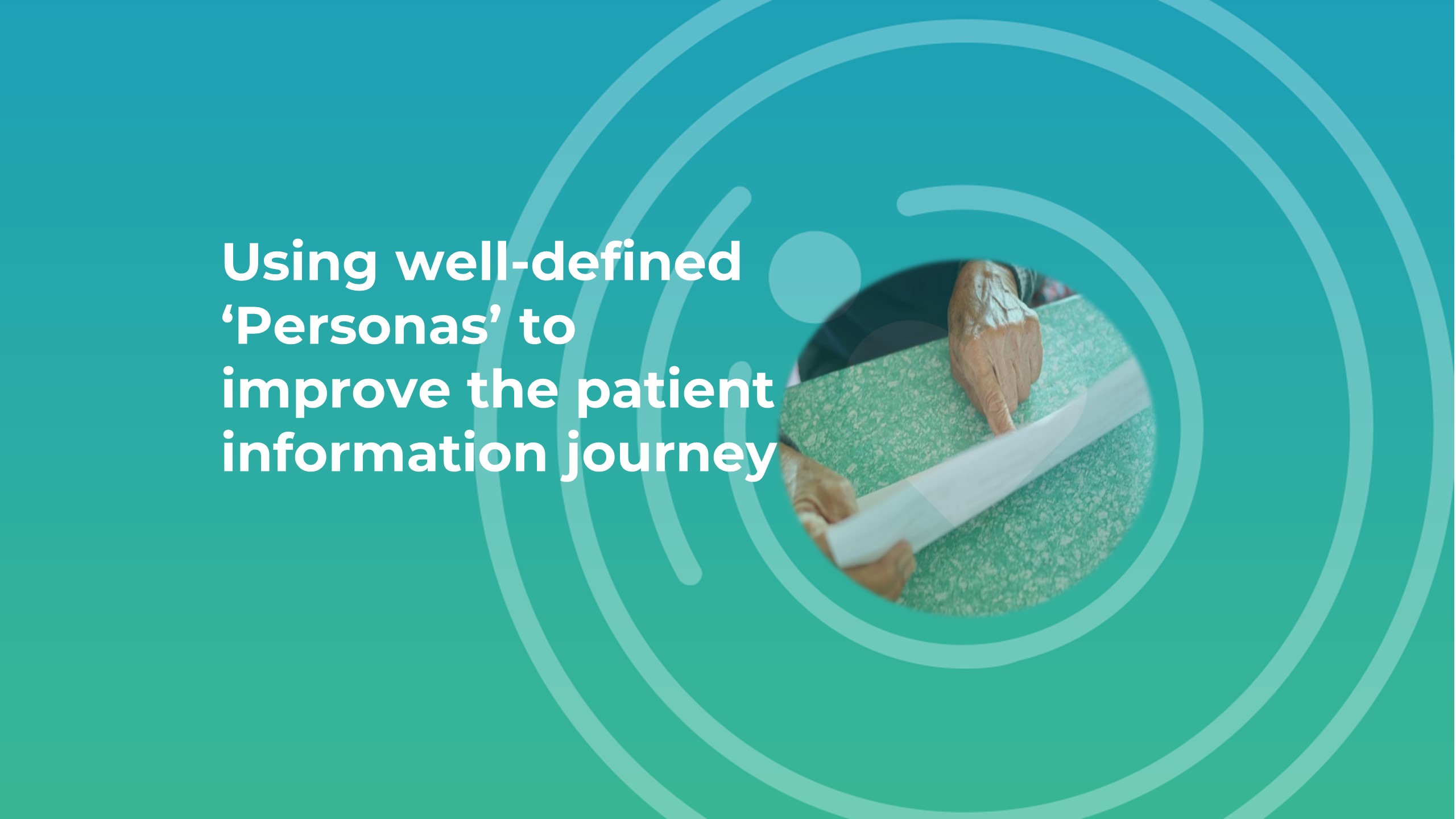 Using ‘personas’ to improve the patient information journey - Gravitate ...