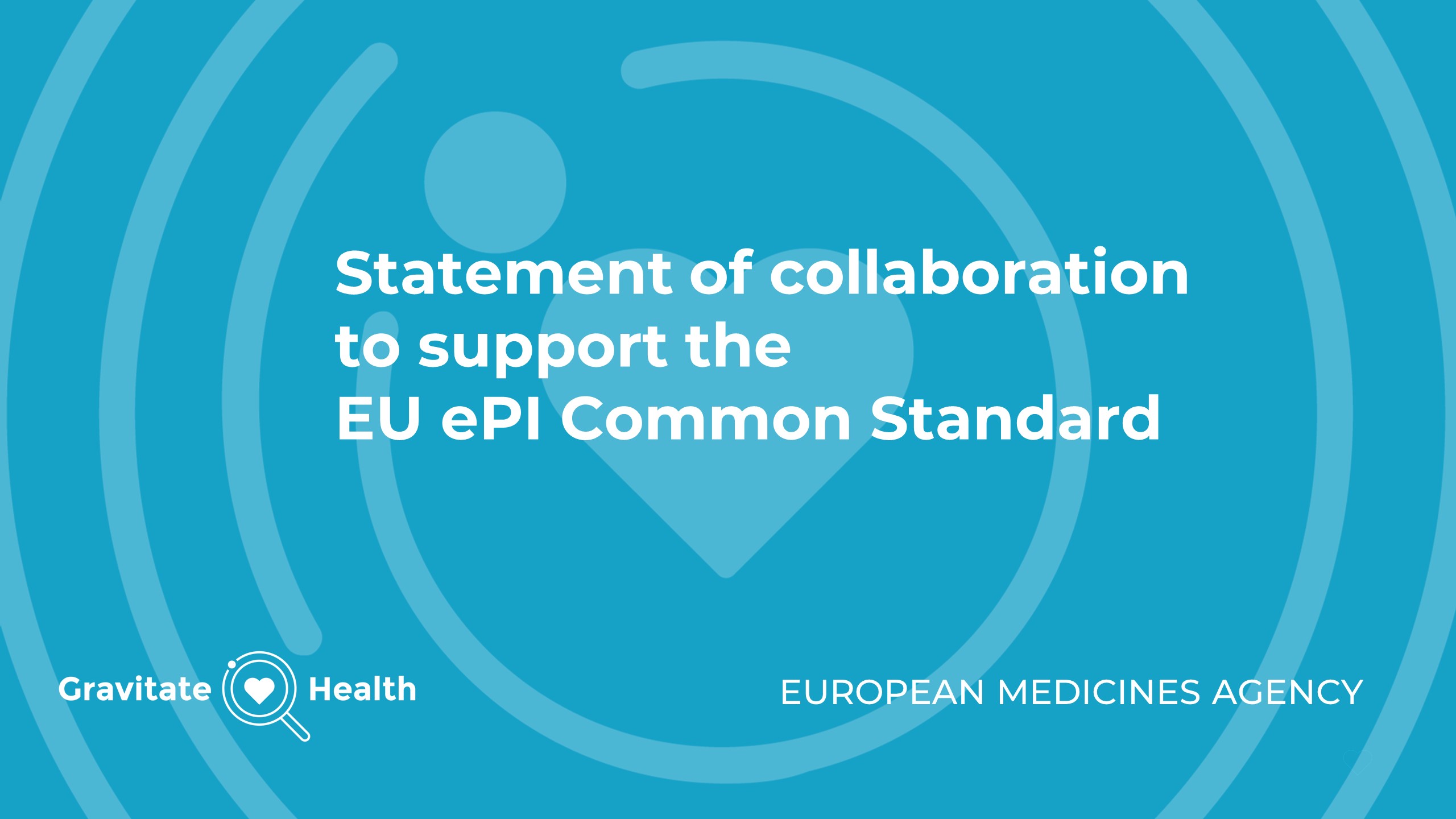 Statement of collaboration to support the EU ePI Common Standard ...